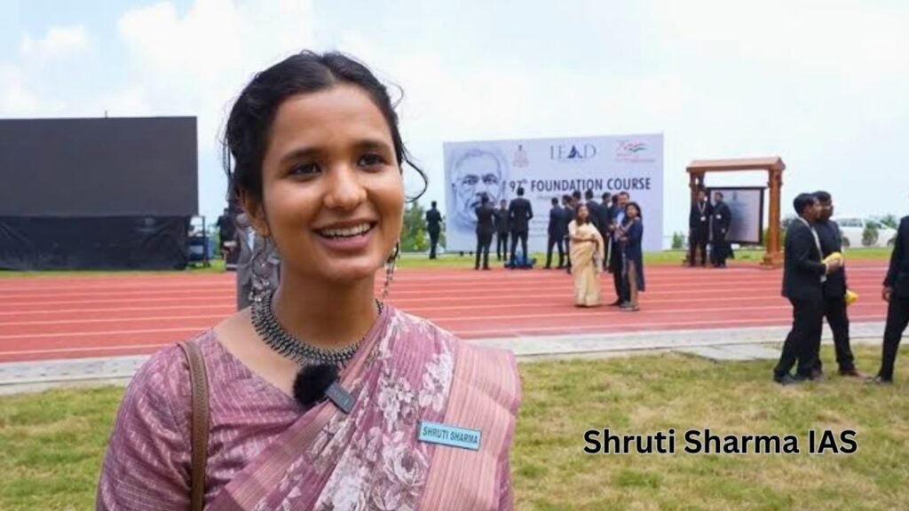Shruti Sharma IAS Biography, Age, Rank, Education and Posting